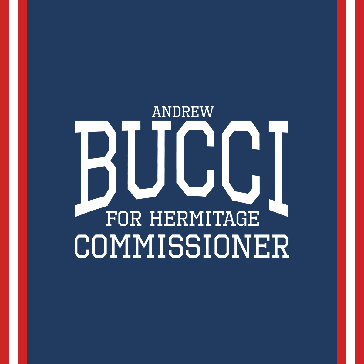 Andrew Bucci for Hermitage Commissioner